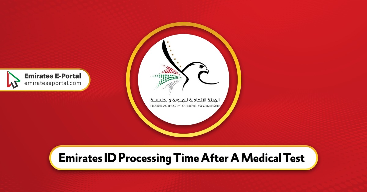 Emirates ID Processing Time After A Medical Test