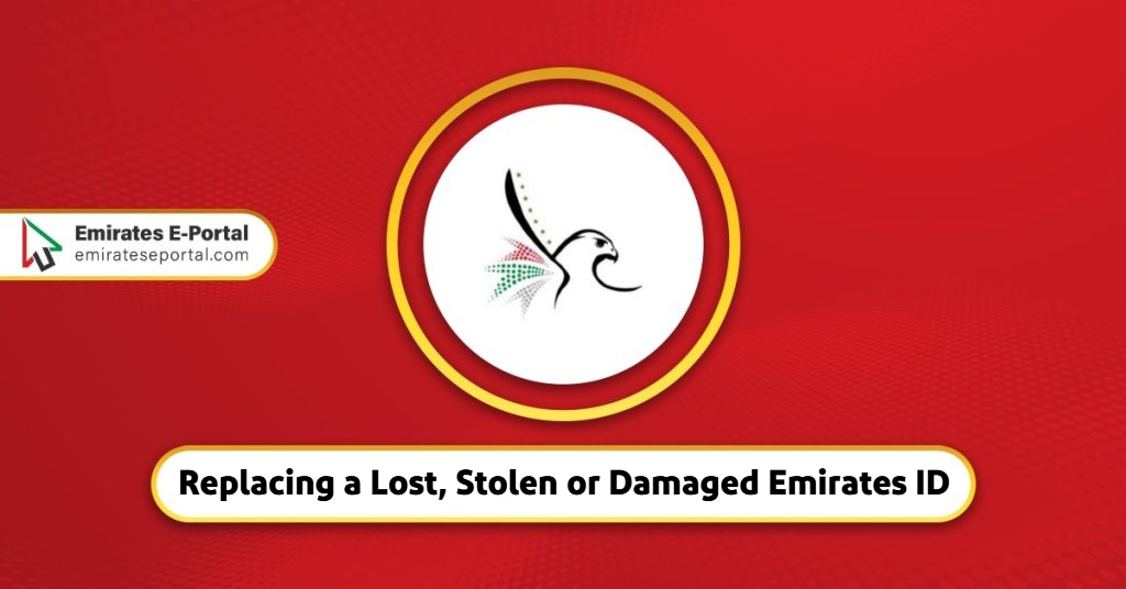 Replacing a Lost, Stolen or Damaged Emirates ID