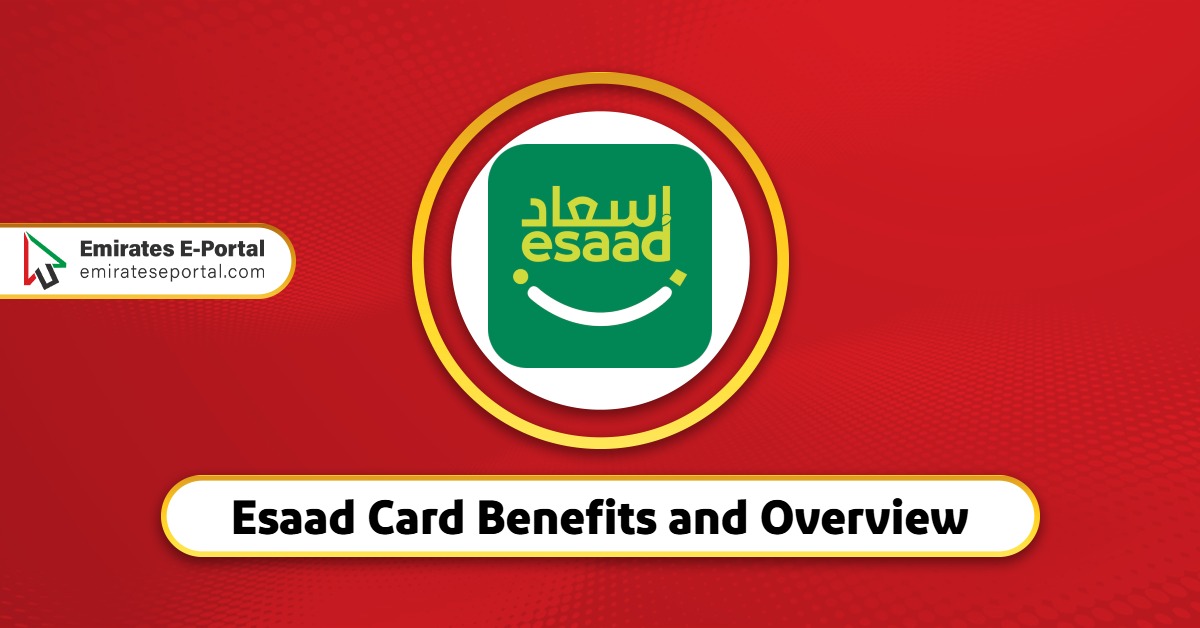 Esaad Card Benefits and Overview - Emirates E-Portal