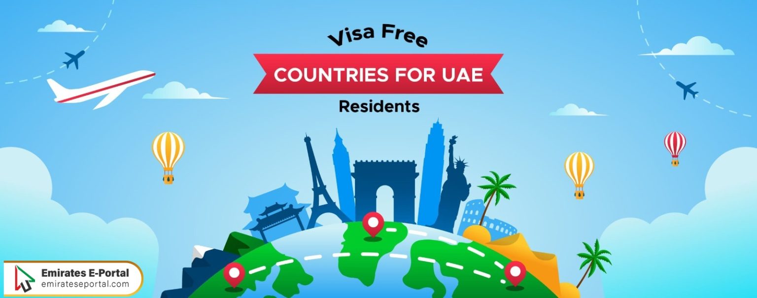 Visa Free Countries for UAE Residents 2026 - Emirates E-Portal