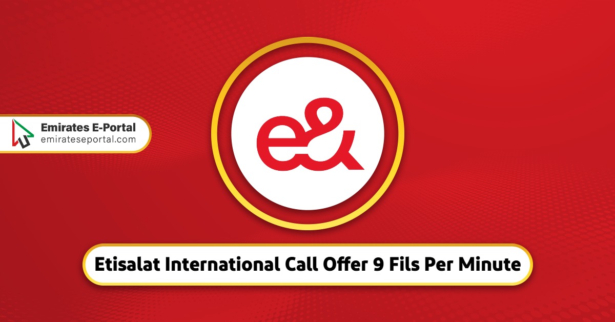 Etisalat International Call Offer 9 Fils Per Minute - Emirates E-Portal