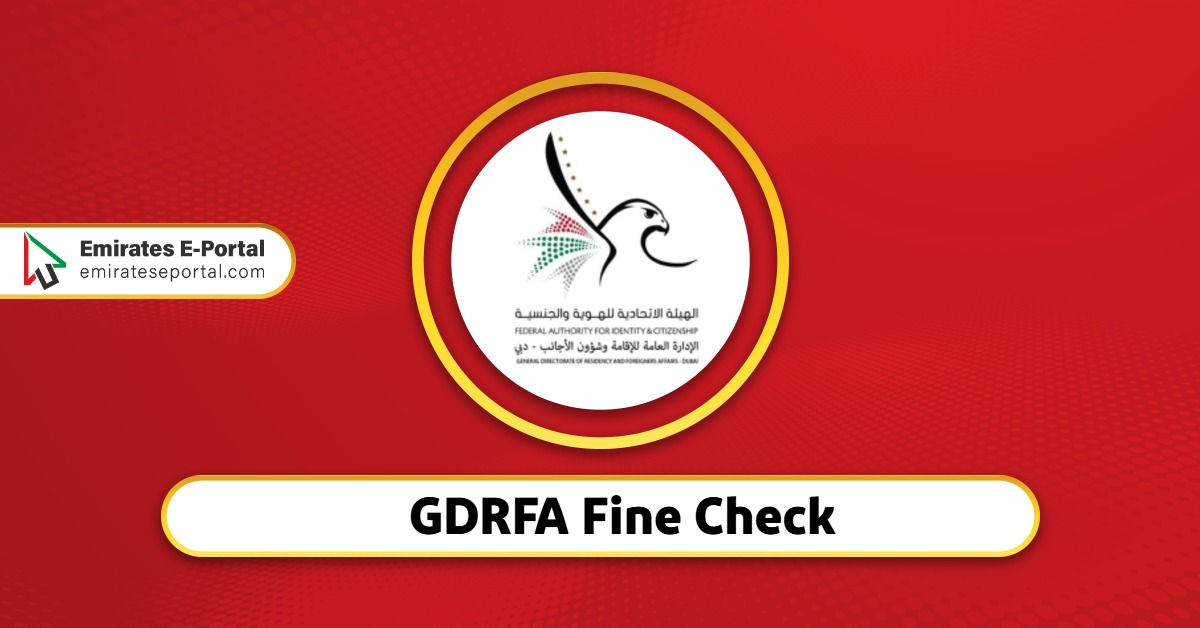 GDRFA Overstay Fine Check Online - Emirates E-Portal