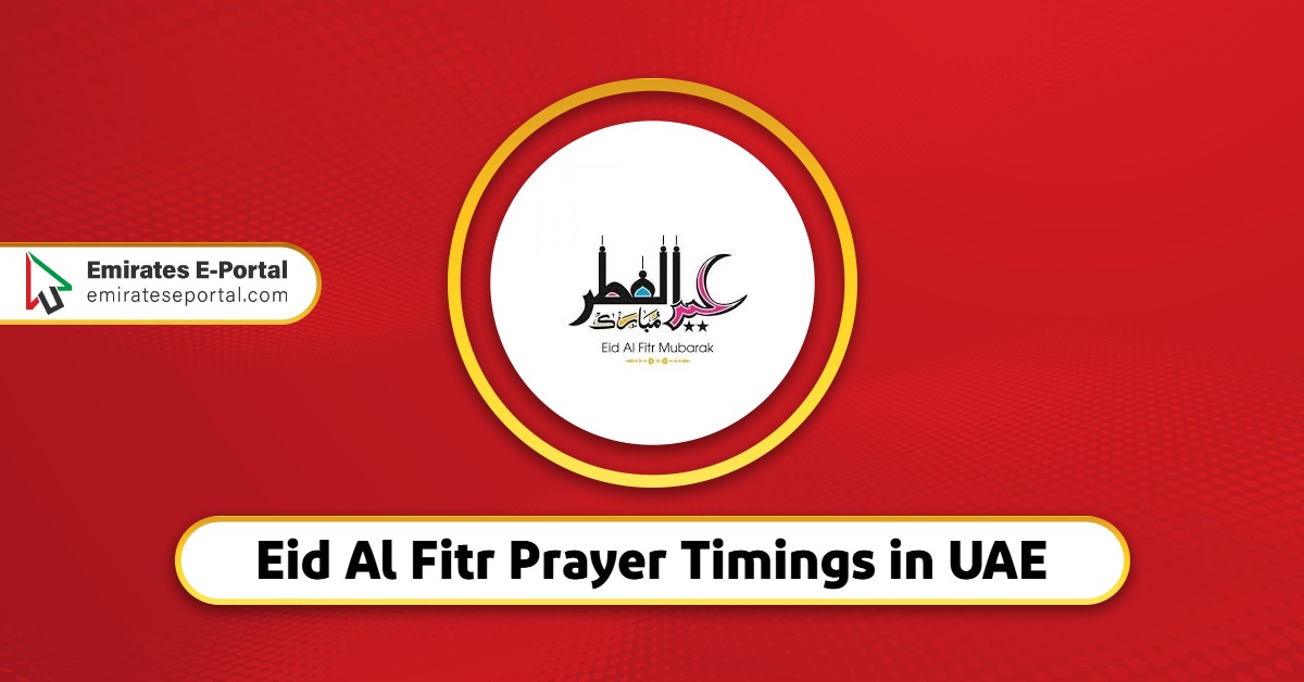 Eid Al Fitr Prayer Timings 2025 in UAE - Emirates E-Portal