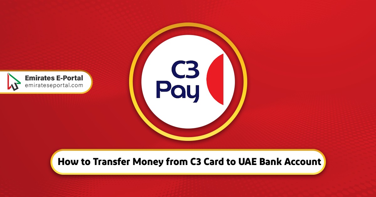 How to Transfer Money from C3 Card to UAE Bank Account?