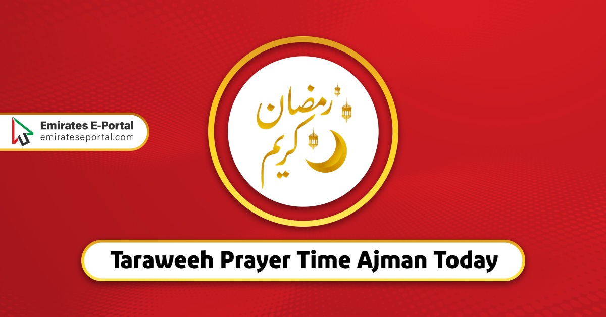 Taraweeh Prayer Time Ajman Today 2026 - Emirates E-Portal