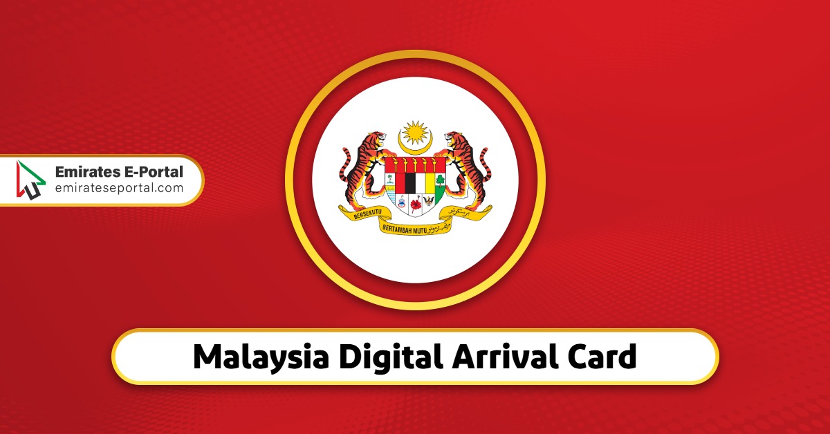 Malaysia Digital Arrival Card - Emirates E-Portal